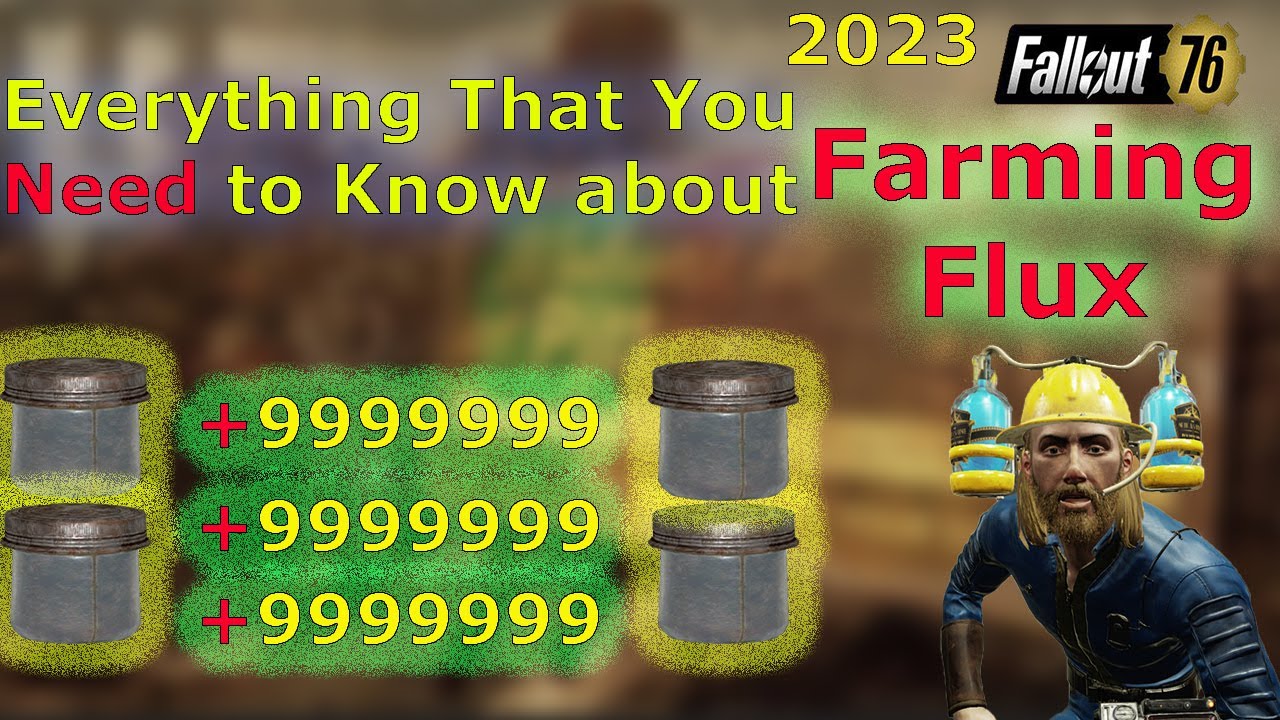 Fallout 76 The Best Flux Farm In 2023 NEW - YouTube