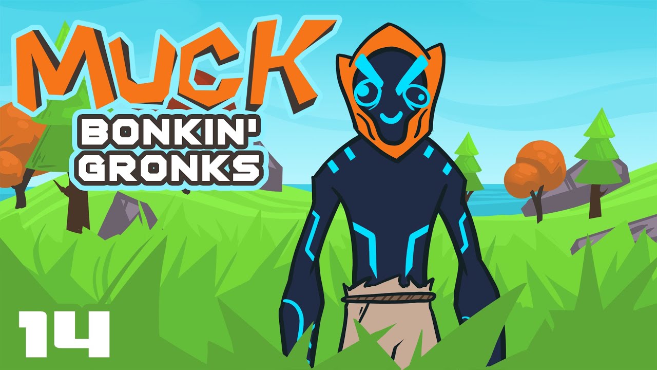 Bonkin' Gronks - Let's Play Muck - PC Gameplay Part 14 - YouTube