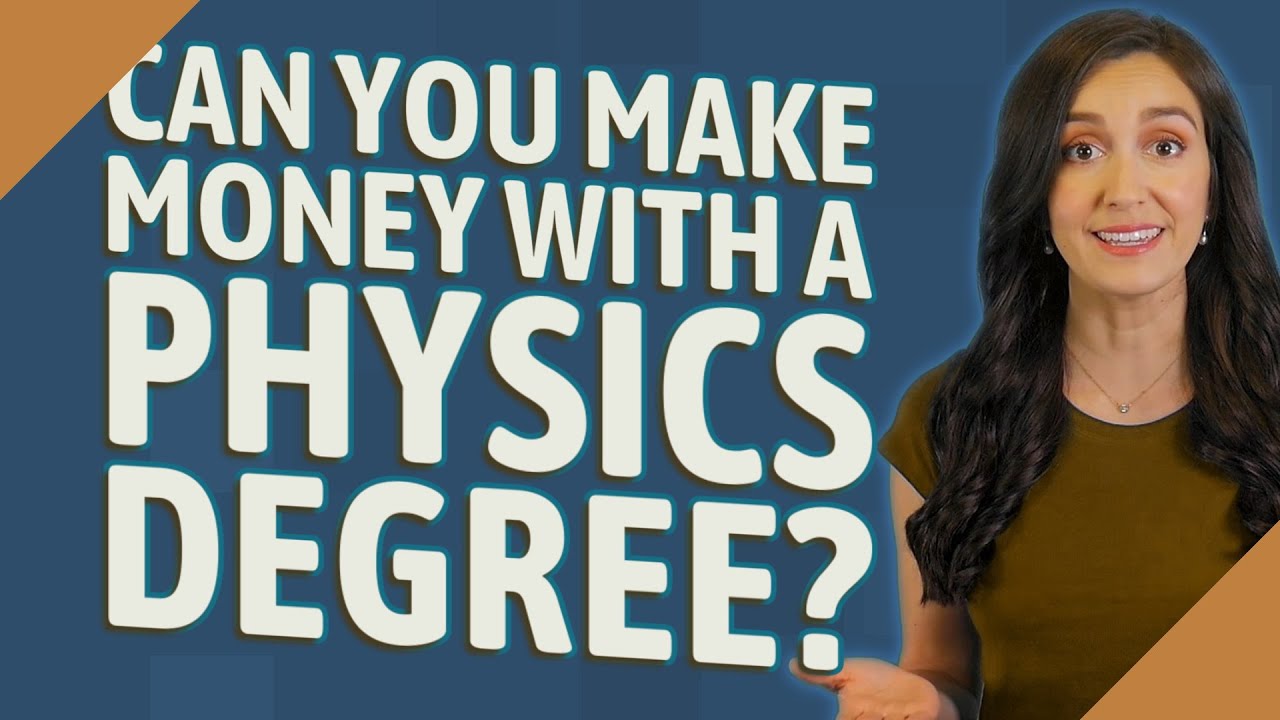 Can you make money with a physics degree? - YouTube