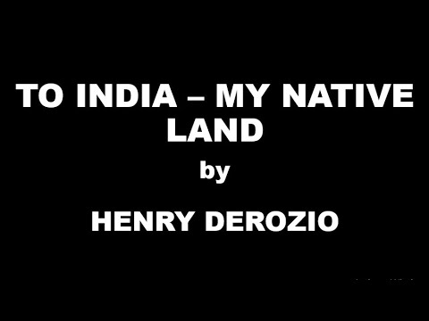 To India - My Native Land by Henry Derozio / Summary - YouTube