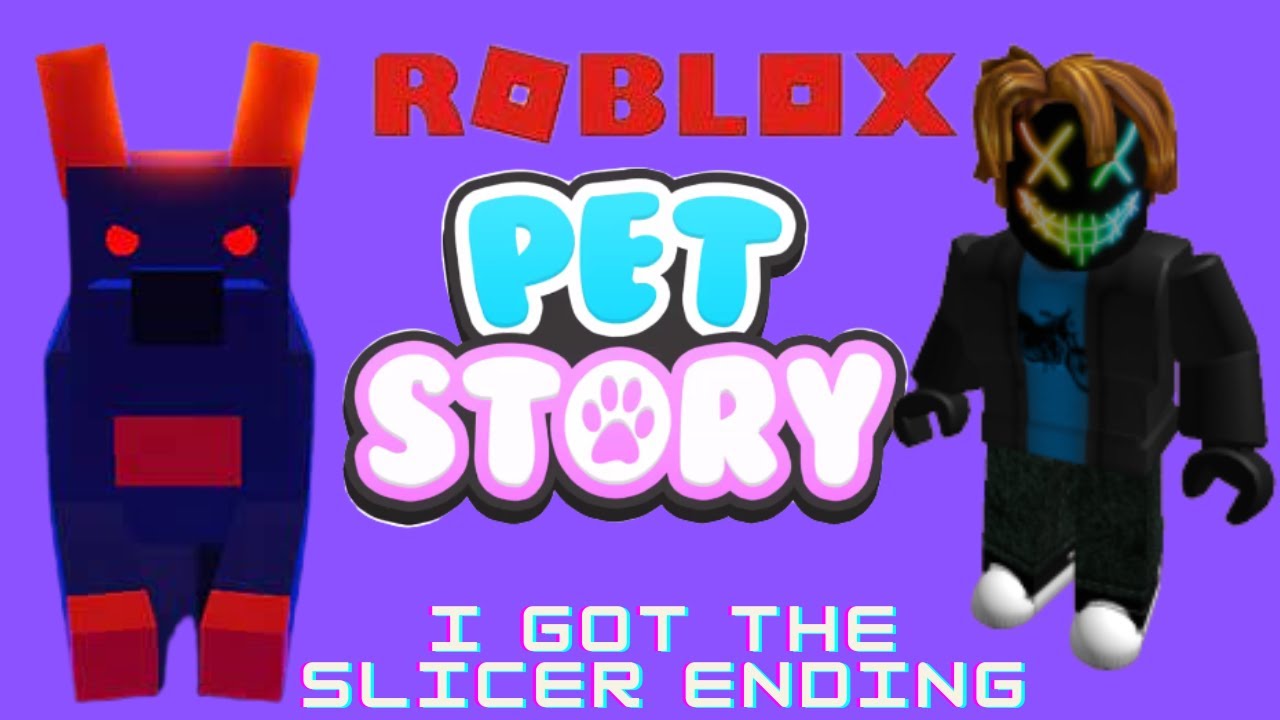 I Got the Slicer Ending in Roblox Pet Story - YouTube