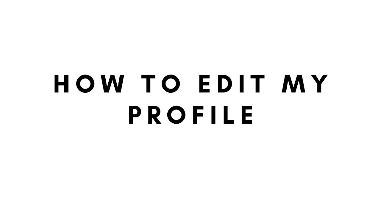 How to edit my profile 2 - YouTube