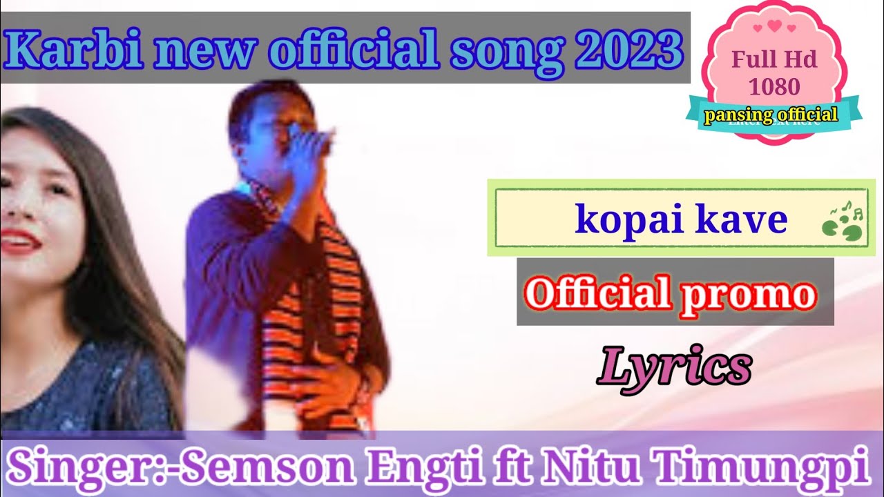 kopai kave||Karbi new official promo song 2023||Semson Engti & Nitu ...