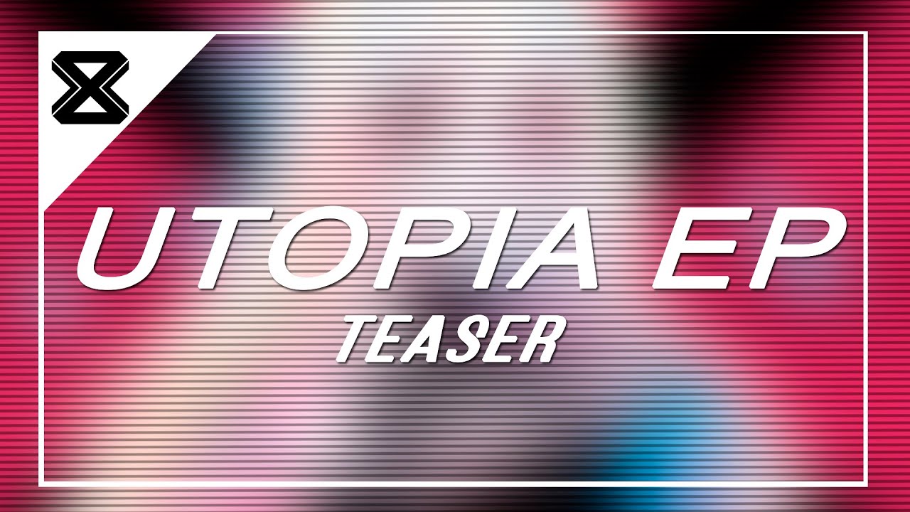 UTOPIA EP [TEASER] - YouTube