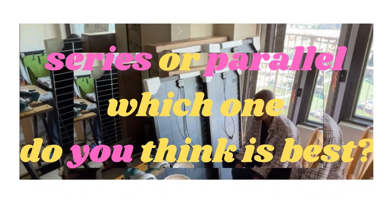 Series or parallel, the “pros and cons”, which is right for you? - YouTube