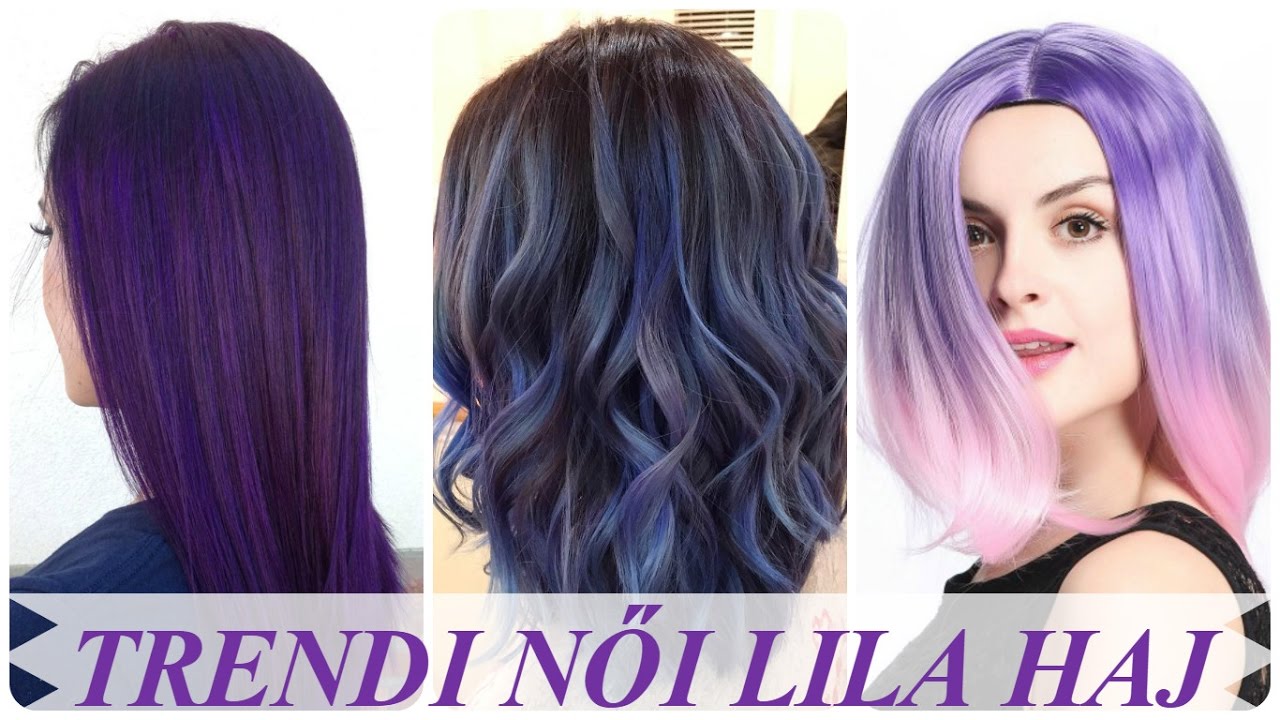 Trendi női lila haj - YouTube
