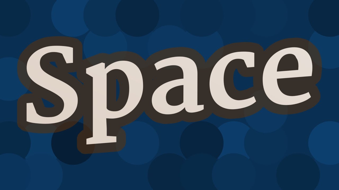 SPACE pronunciation • How to pronounce SPACE - YouTube