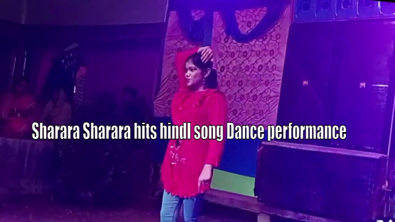 Sharara Sharara hits hindI song Dance performance - YouTube