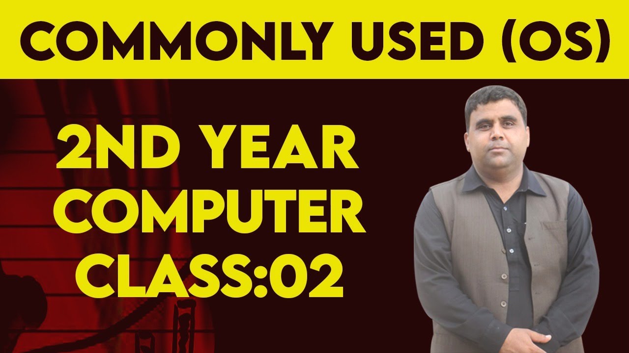 Chapter No 1: Commonly Used Operating System (OS)-- 2nd Year - YouTube