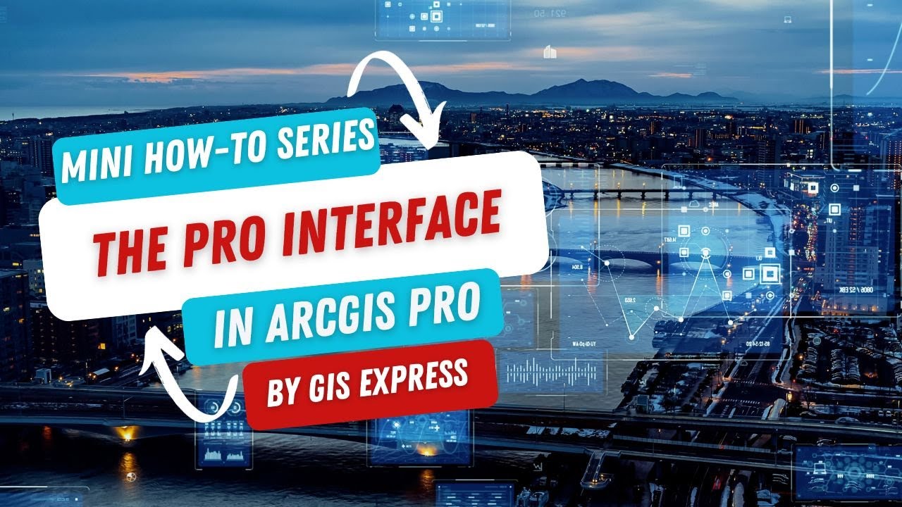 Getting to Grips with the ArcGIS Pro Interface - YouTube