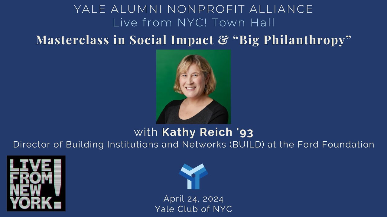 Social Impact & Big Philanthropy ft. Kathy Reich '93 | Live from NYC ...
