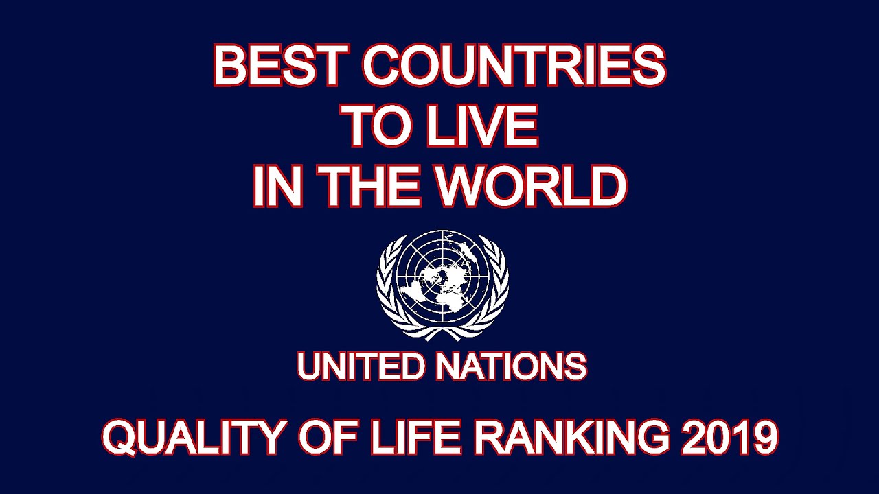 Best Countries to Live in the World | Quality of Life Ranking 2019 ...