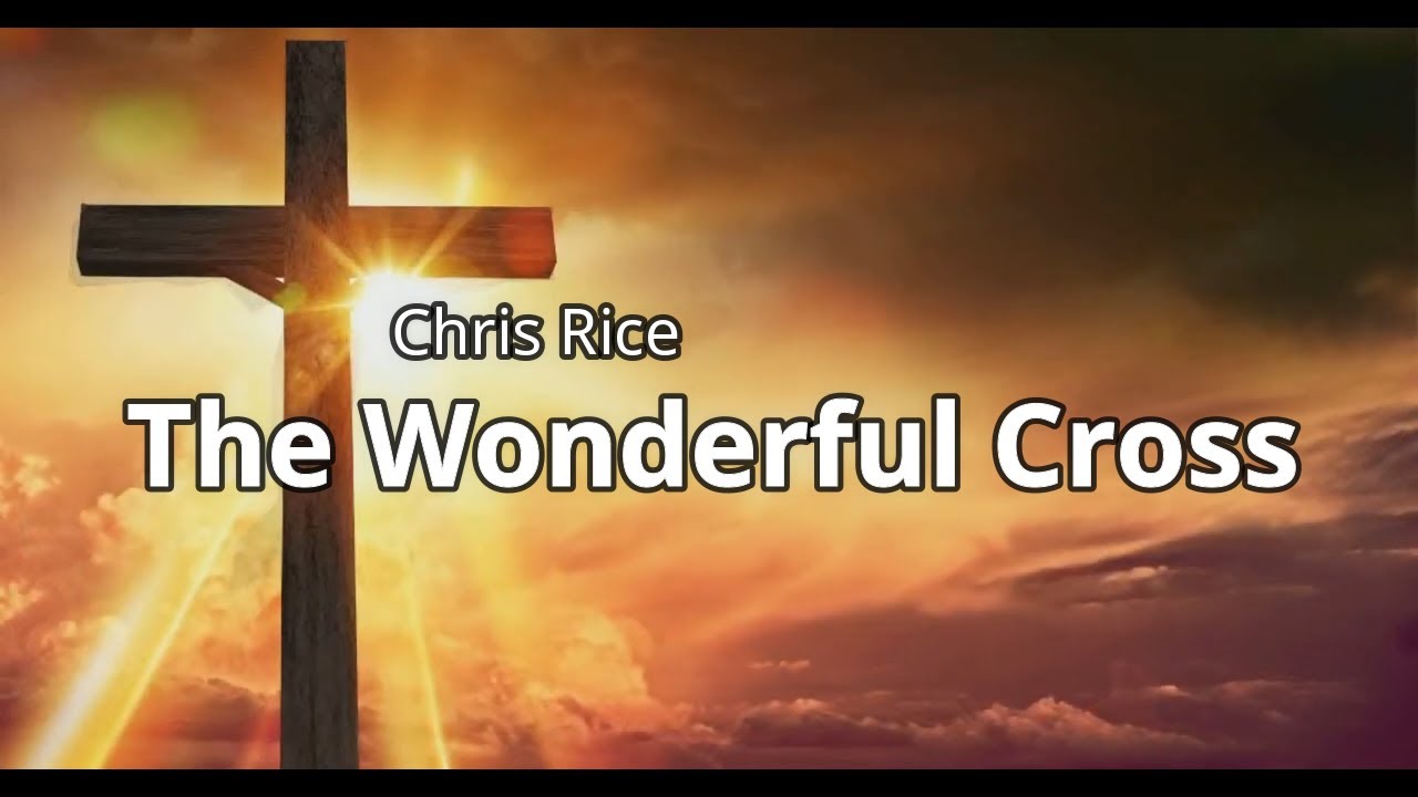 The Wonderful Cross - YouTube