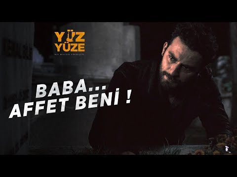 Yüz Yüze | 2.Bölüm - Baba... Affet Beni!