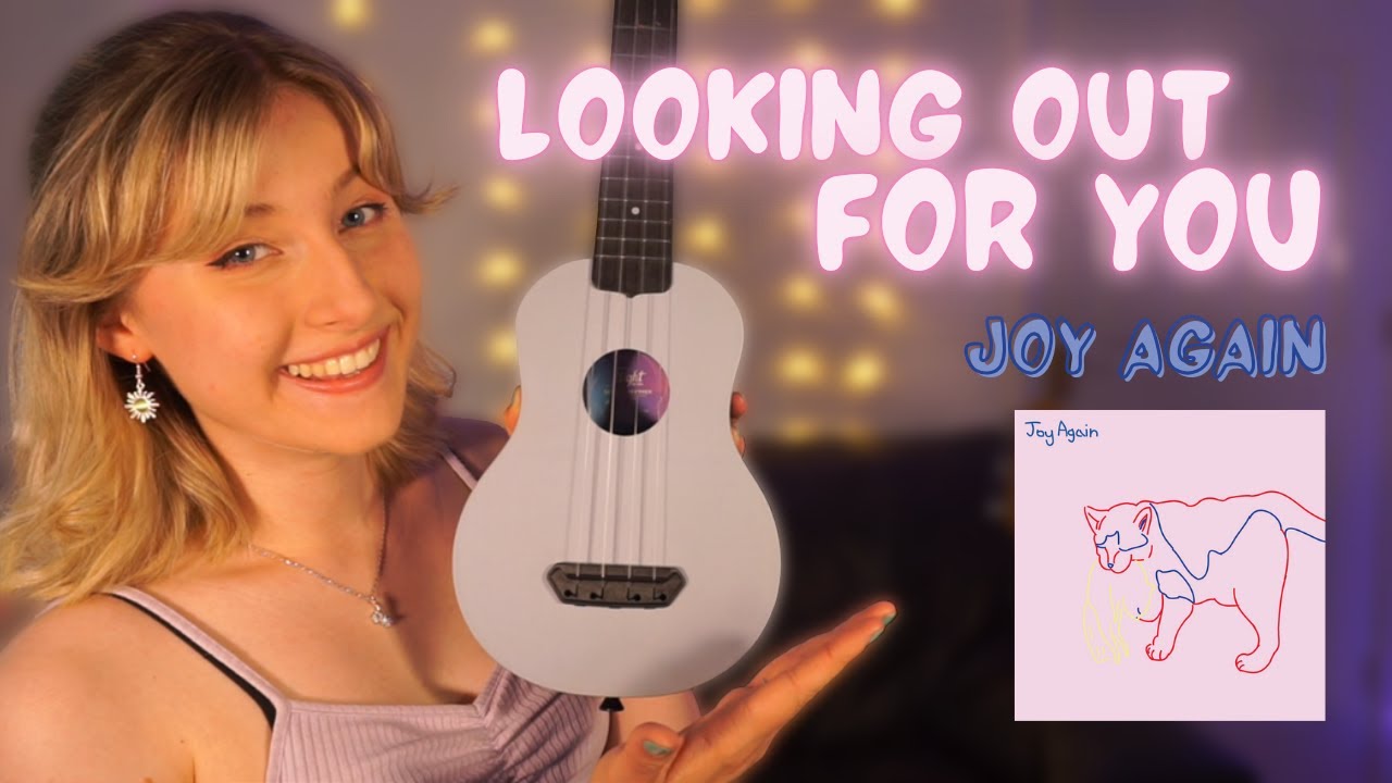 Looking Out For You - Joy Again | UKULELE TUTORIAL - YouTube