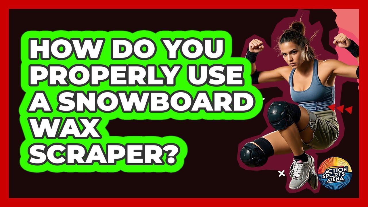 How Do You Properly Use A Snowboard Wax Scraper? - Action Sports Arena ...