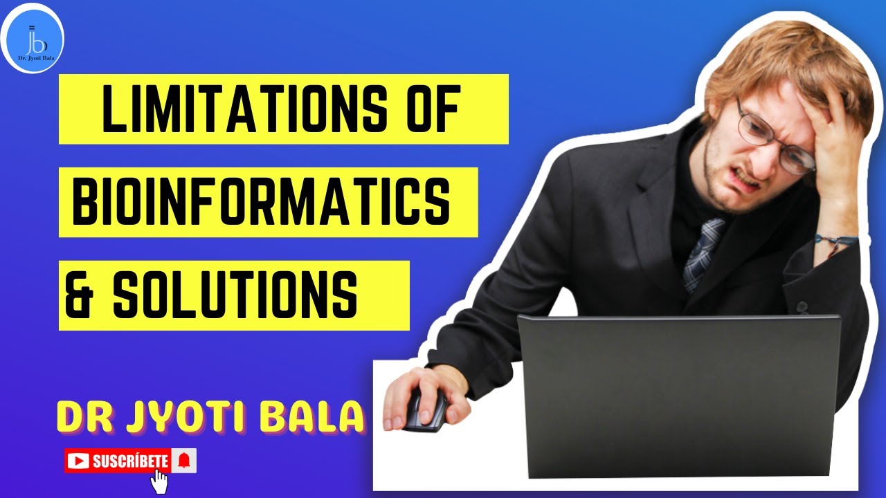 Limitations of Bioinformatics and Solutions| Key limitations of ...