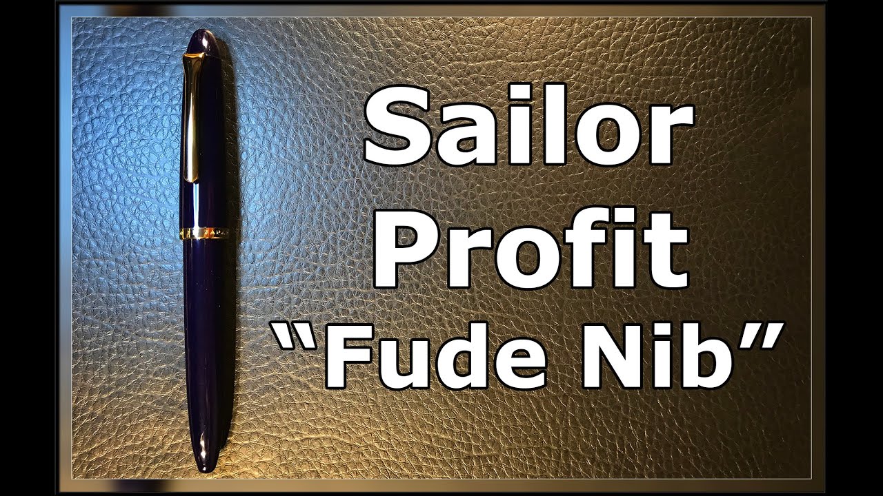Sailor Profit Fude Nib Fountain Pen Unboxing and Review - YouTube