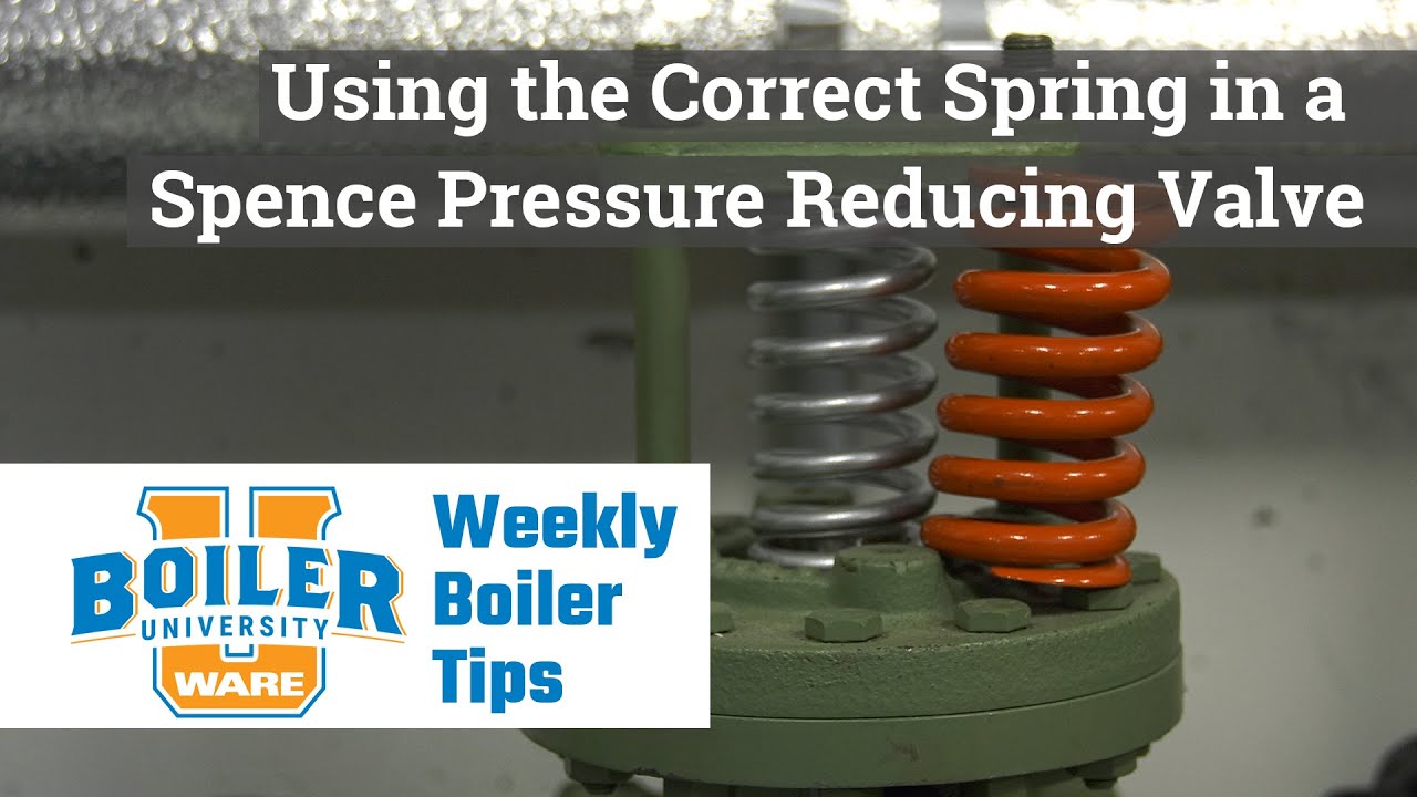 Using the Correct Spring in a Spence Pressure Reducing Valve - Weekly ...