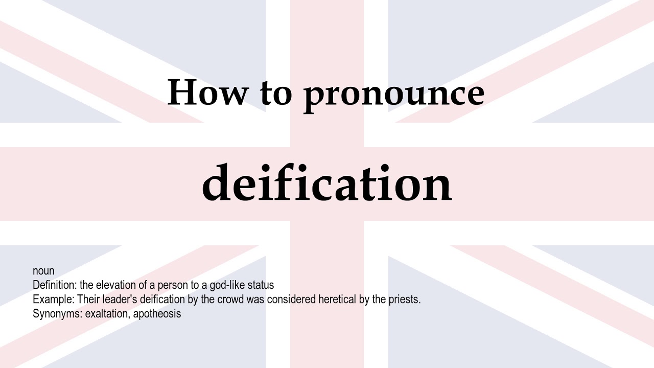 How to pronounce 'deification' + meaning - YouTube