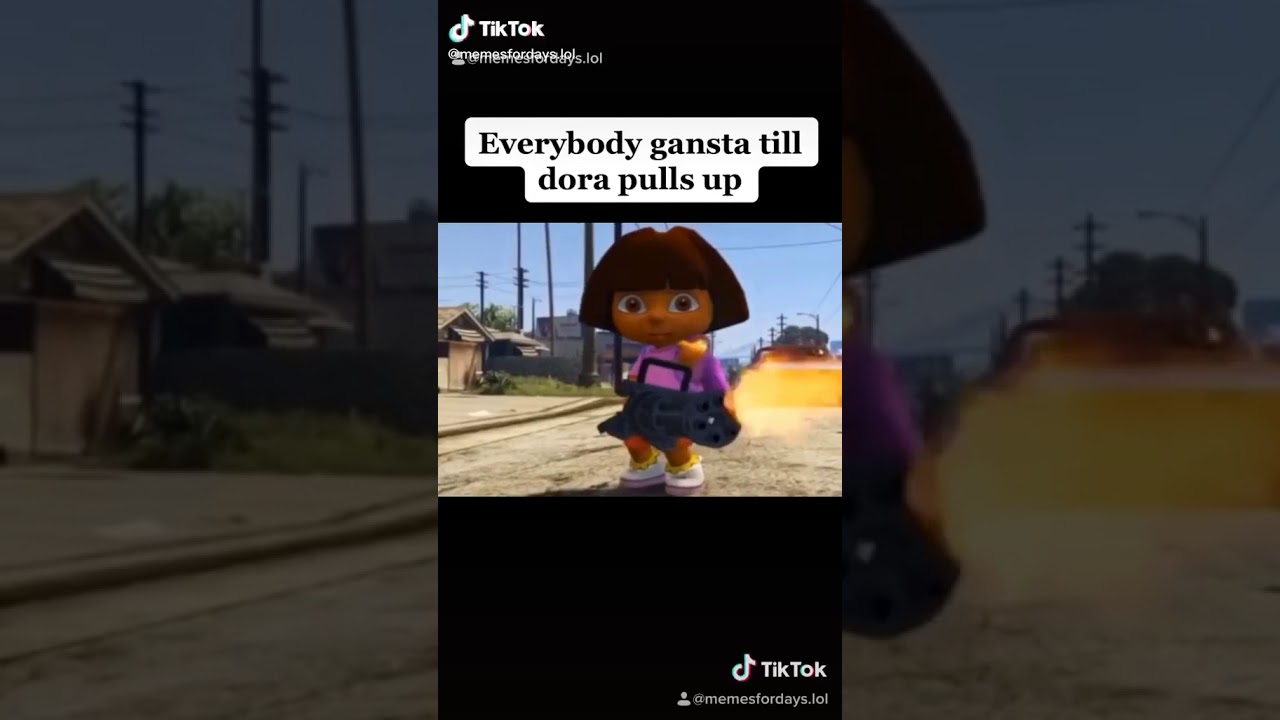 Dora the gangster!🤩🥳 - YouTube