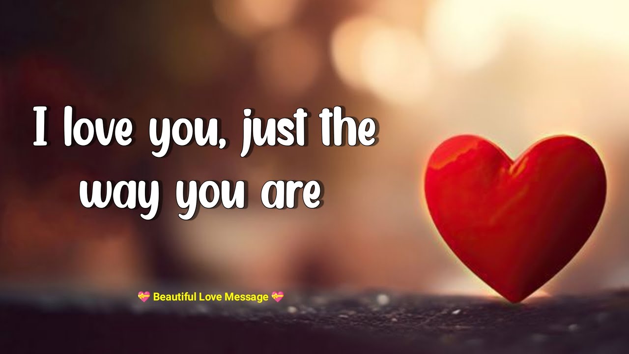I love you just the way you are 😘 ️| Love messages for Her 💋| # ...