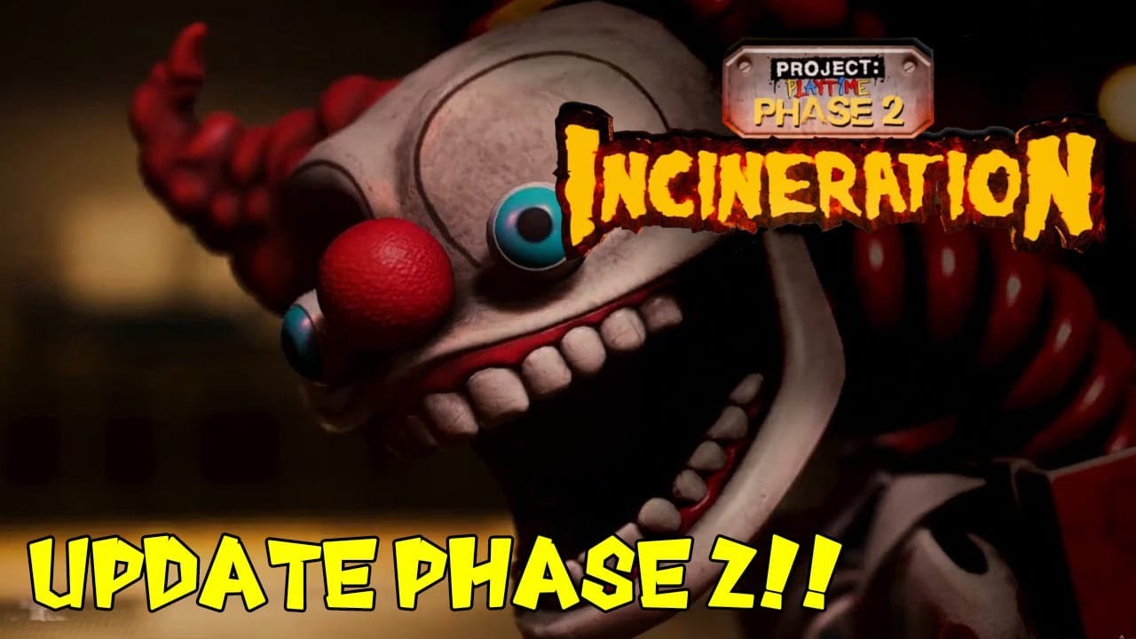 Update Phase 2!! | Project: Playtime Phase 2 Incineration - YouTube