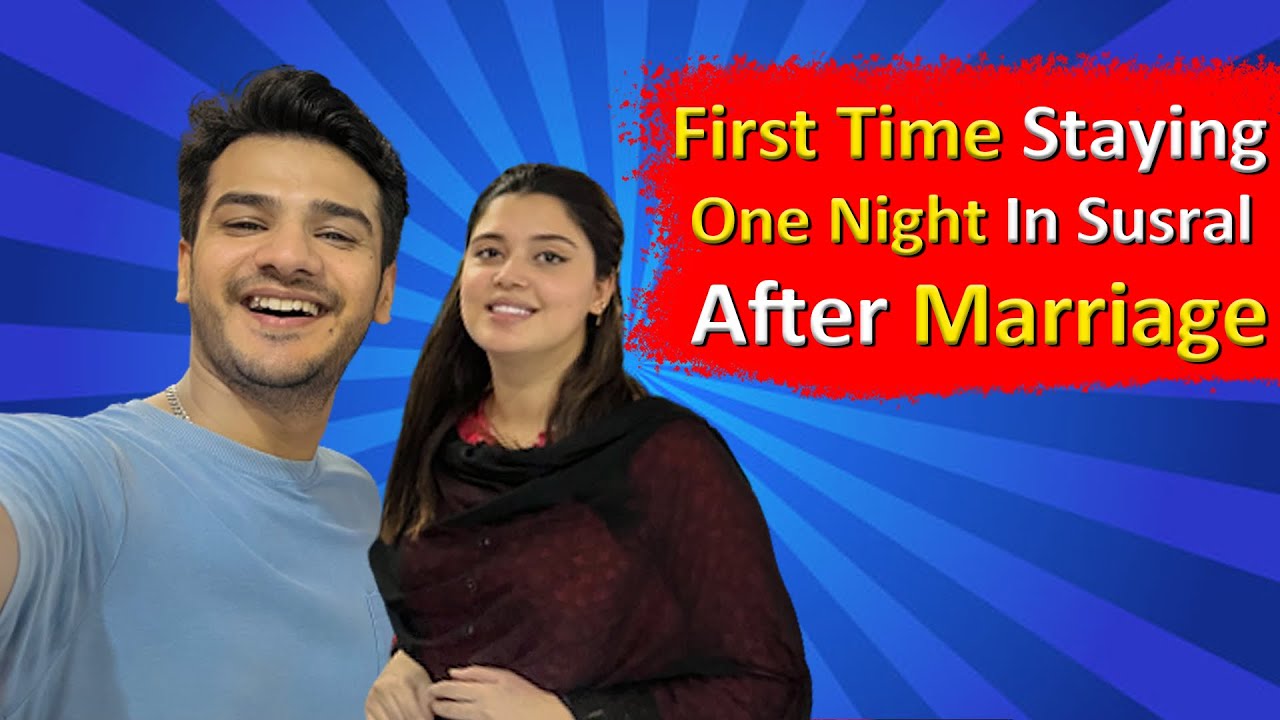 First Time Staying One Night In Susral After Marriage - YouTube
