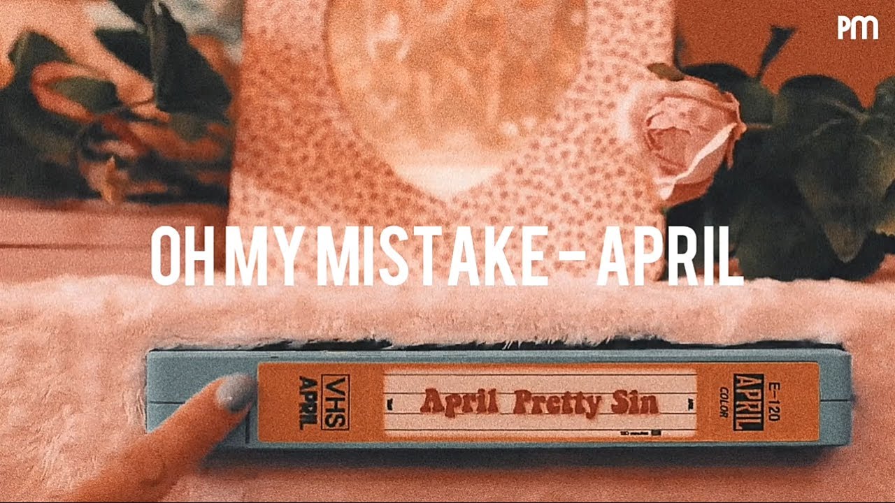 APRIL (에이프릴) - Oh! My Mistake (예쁜 게 죄) (Tradução/Legendado) PT/BR - YouTube