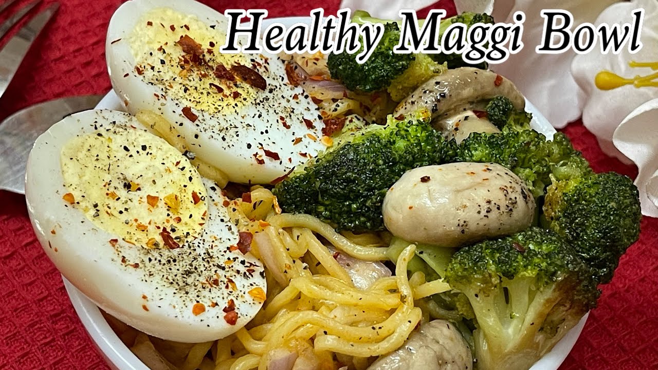 Healthy Maggi Bowl | New Maggi Recipe | Masala Maggi | Aata Noodles ...