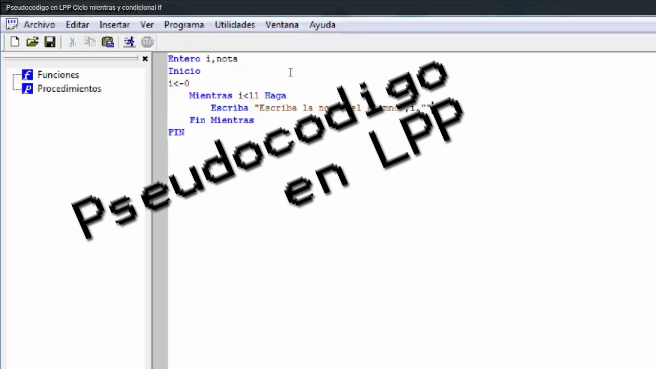 Pseudocodigo en LPP Ciclo mientras y condicional if - YouTube