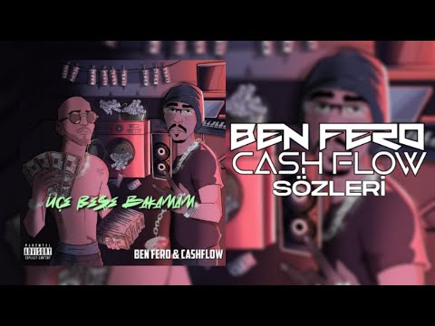 Ben Fero X Cash Flow - Üçe Beşe Bakamam (SÖZLERİ LYRİC 2021)