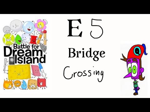 BFDI Reaction E5 Bridge Crossing - YouTube