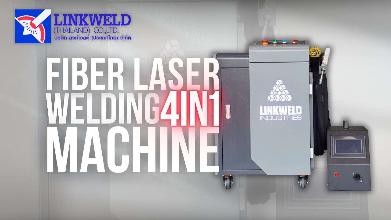 Fiber laser welding machine 4in1 - Linkweld (Thailand) Co.,Ltd. - YouTube