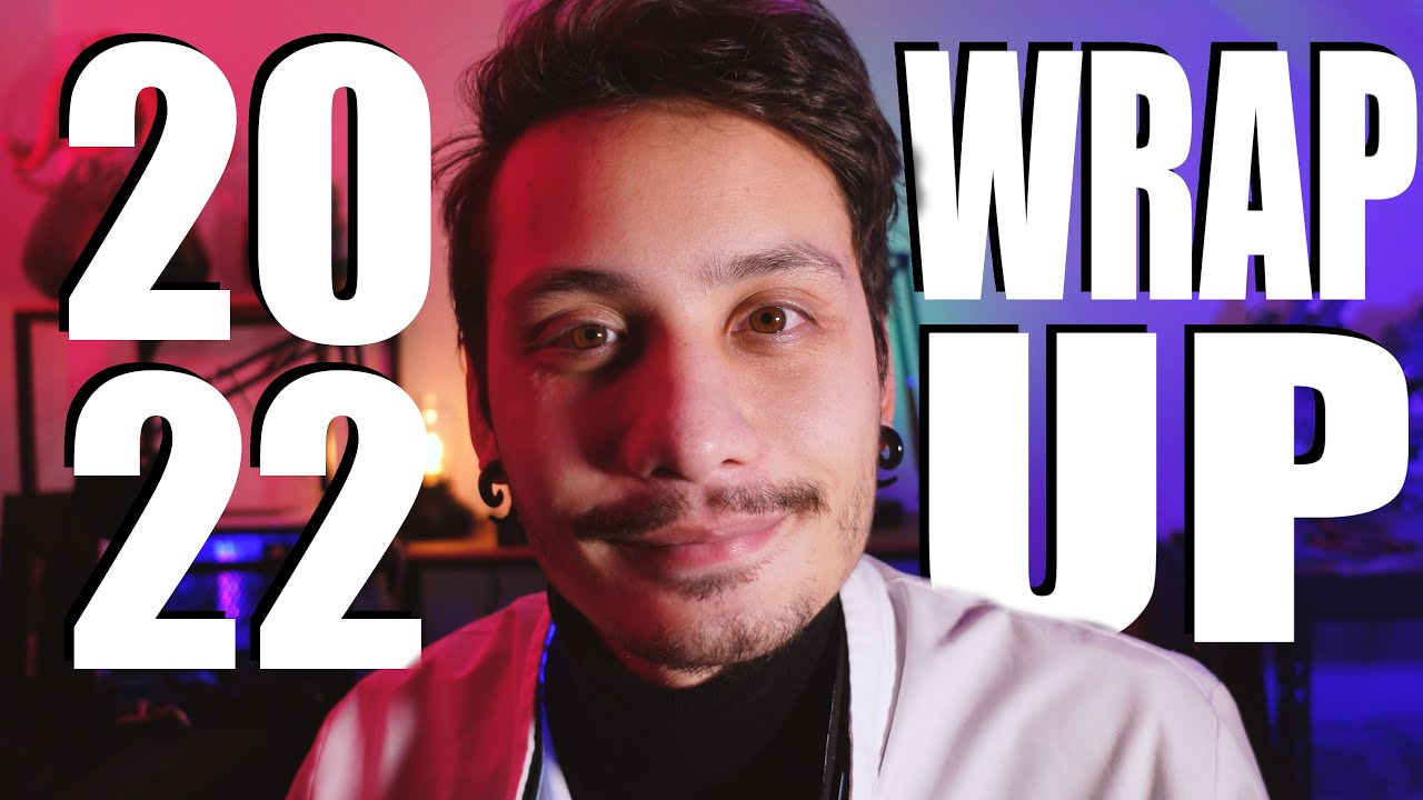 2022 Wrap Up & Future Projects - YouTube