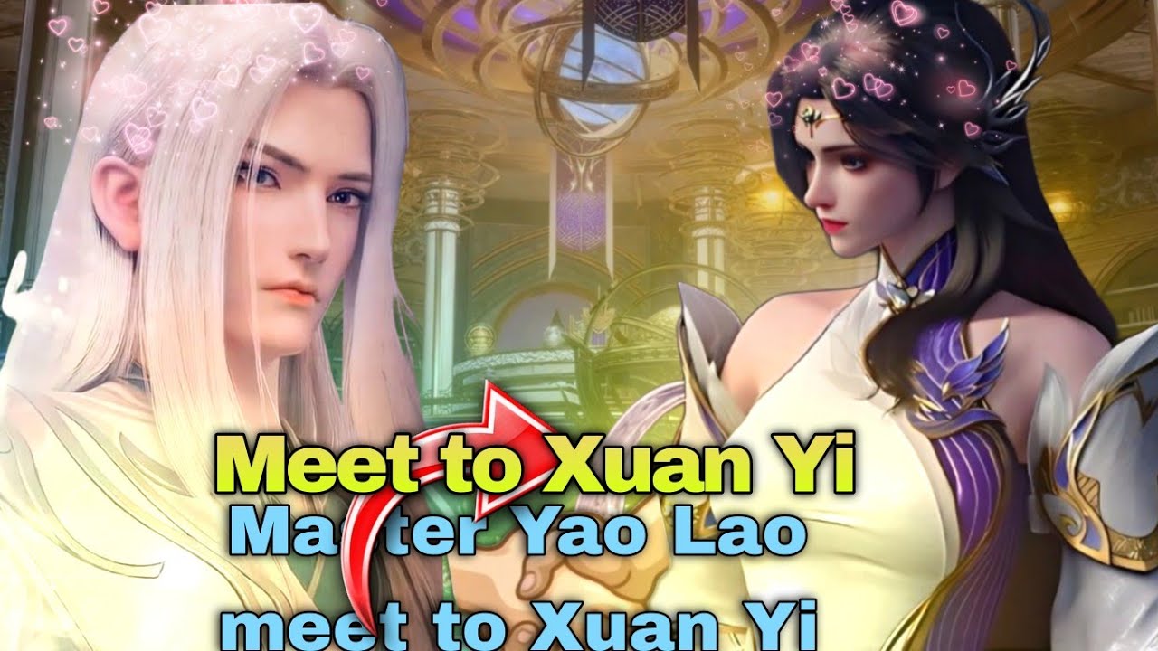 Master Yao Lao meet Xuan Yi | Master Yao Lao Love Story Full Explain in ...
