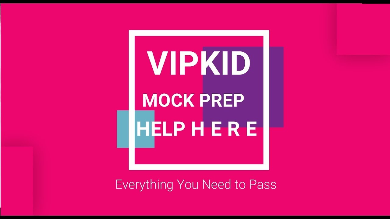 VIPKID INTERVIEW & MOCK PREP MATERIALS- Here's Why You Need Help - YouTube