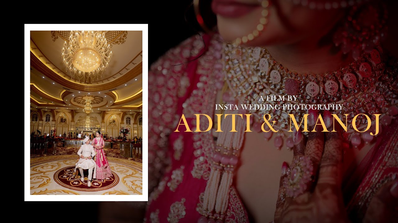 BEST WEDDING HIGHLIGHT || MANOJ & ADITI || INSTA WEDDING PHOTOGRAPHY ...