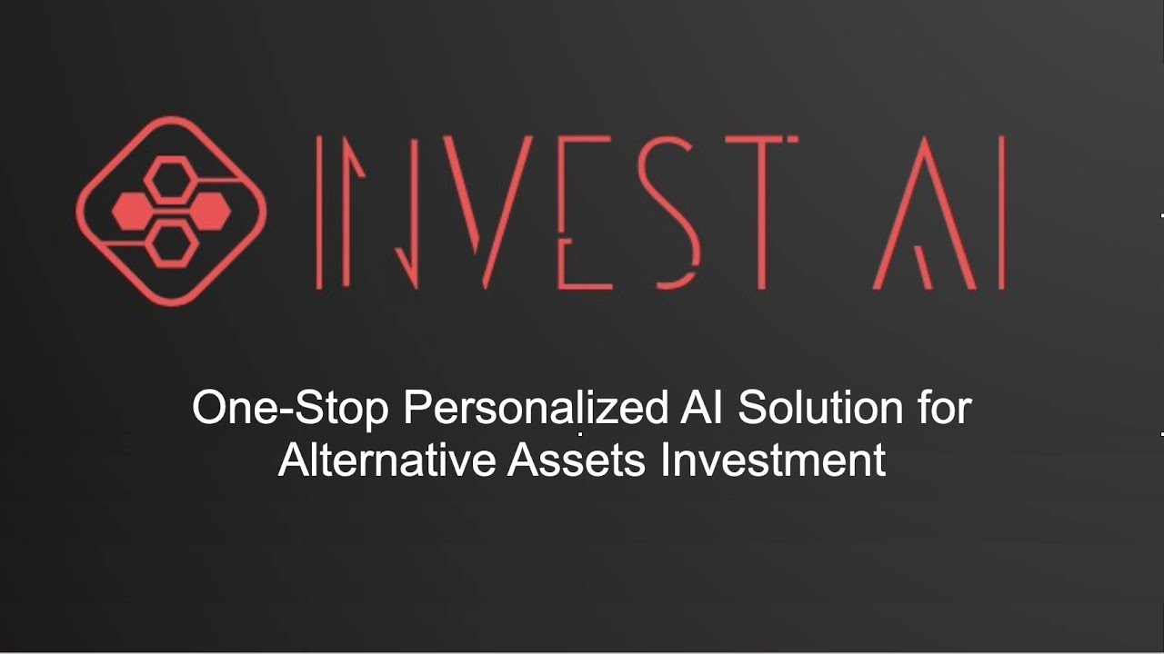 INVEST AI Introduction: One-Stop AI Solution for Alternative Assets ...