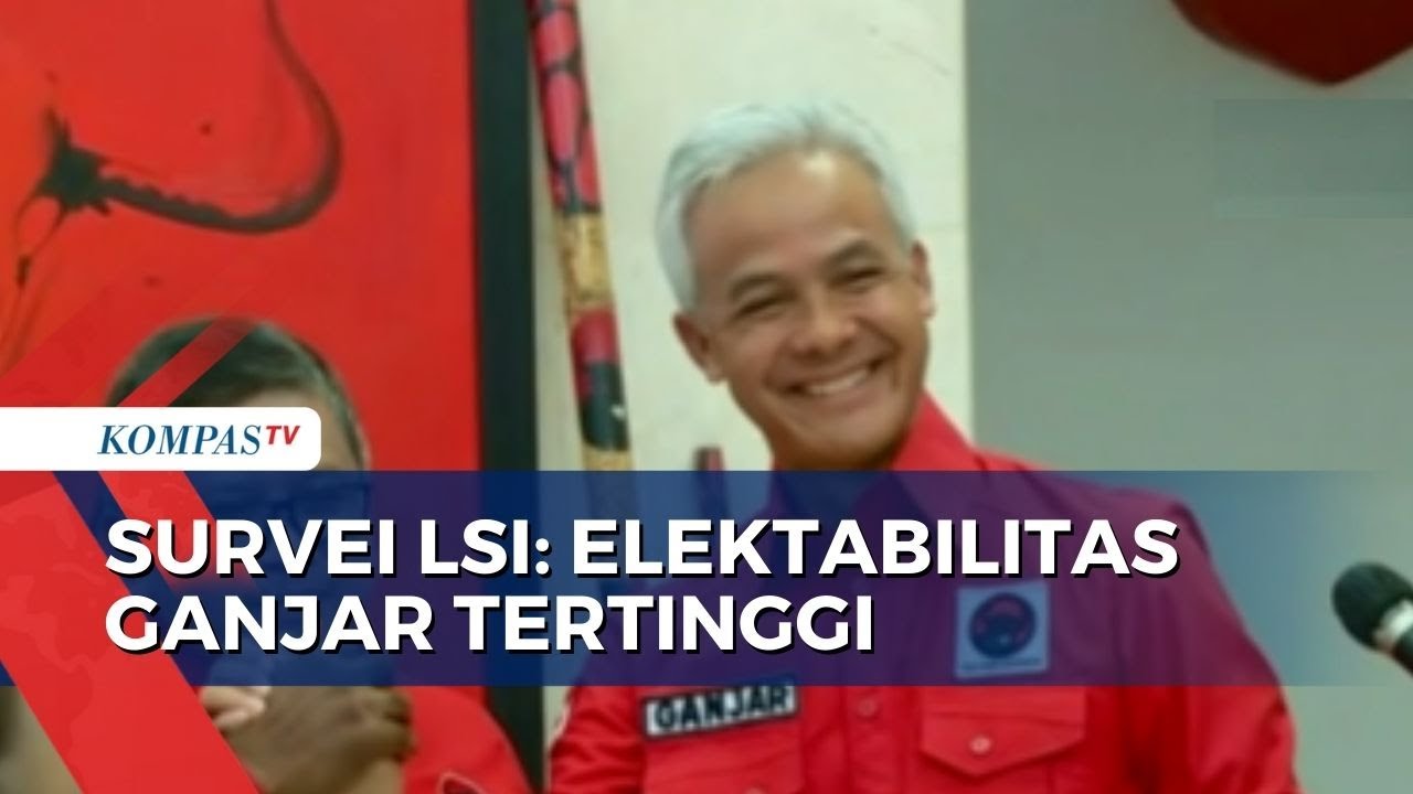 Hasil Survei LSI soal Capres 2024, Ganjar-Anies-Prabowo Tempati 3 Posisi Pertama! - YouTube