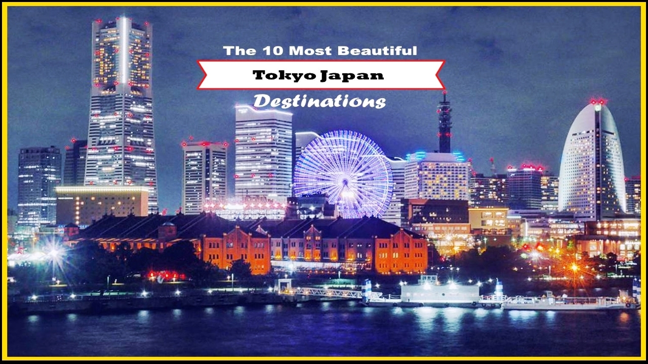 Top 10 Most Beautiful Tokyo Japan Destinations - Watch NOW - YouTube