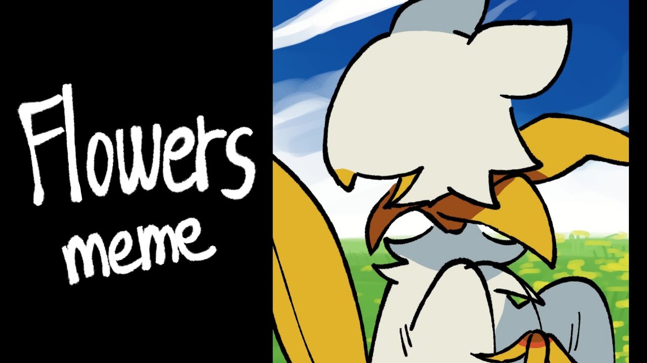 Flowers meme - YouTube
