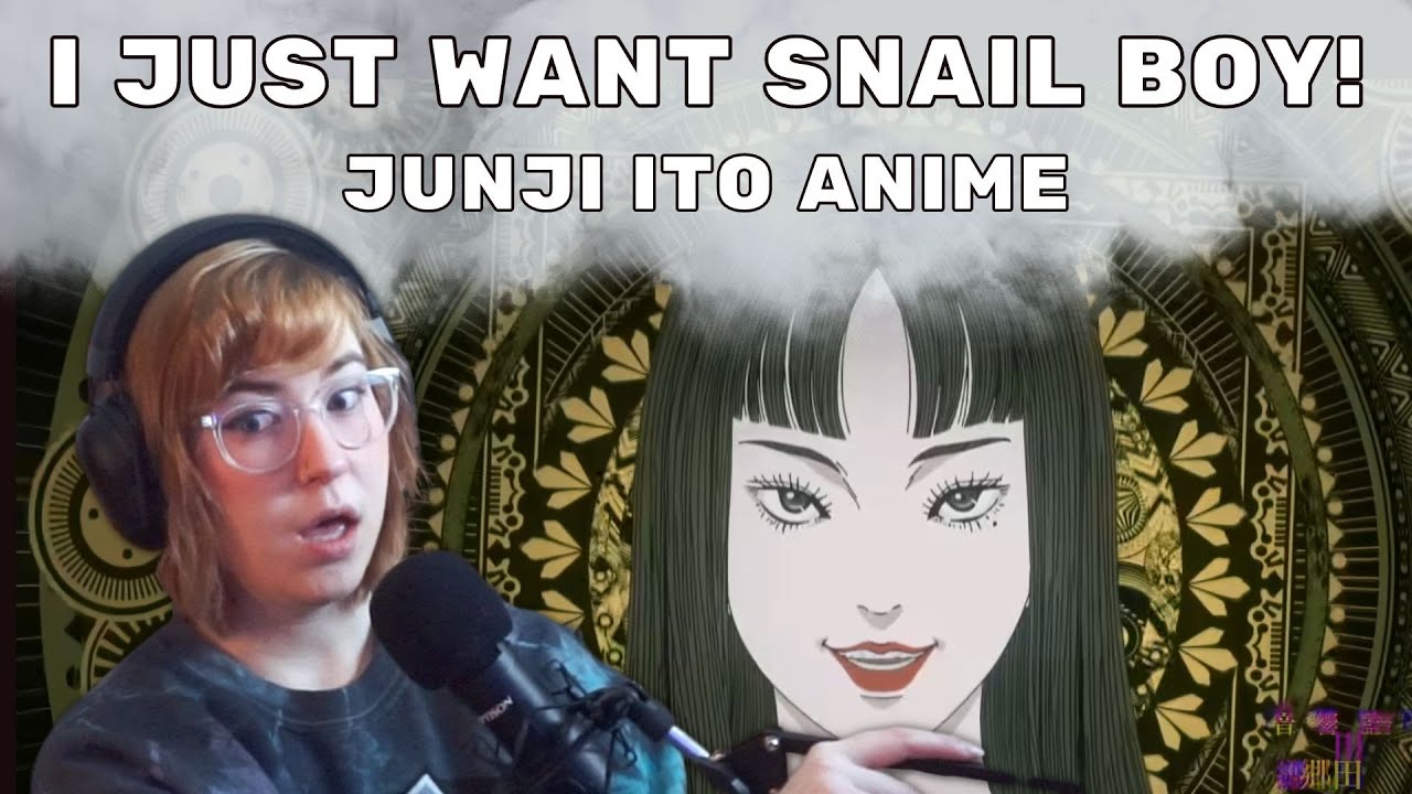 I JUST WANT SNAIL BOY! | Junji Ito Maniac: Japanese Tails of the ...
