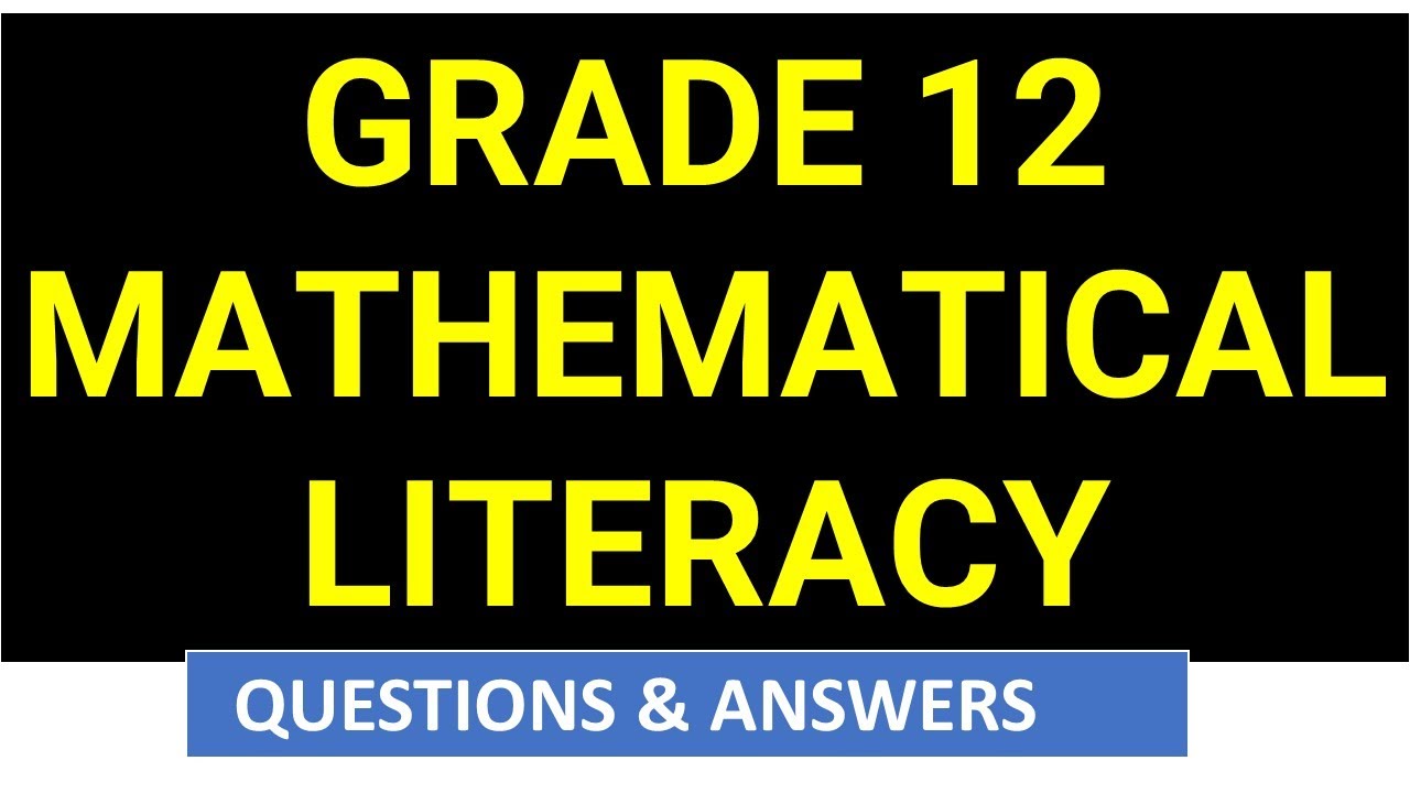 MATHEMATICAL LITERACY GRADE 12 QUESTIONS AND ANSWERS: THUNDEREDUC - YouTube