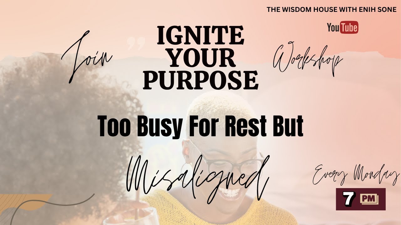 Ignite Your Purpose | Too Busy but Misaligned with Regards to Purpose ...