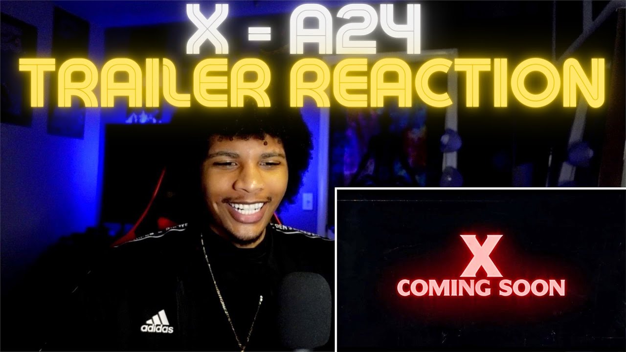 X | OFFICIAL TRAILER HD REACTION!! | A24 - YouTube