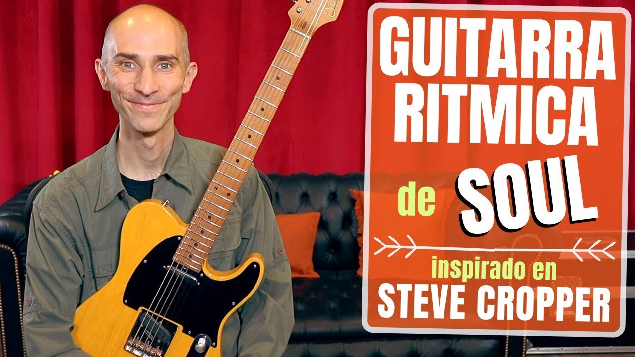 ¡Guitarra rítmica de SOUL! Combinación de TRIADAS, a lo STEVE CROPPER ...