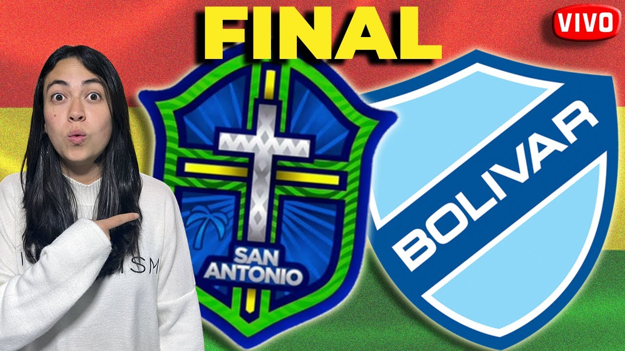 🟡SAN ANTONIO BULO BULO 🆚 BOLÍVAR🔵| FINAL LIGA BOLIVIANA - YouTube