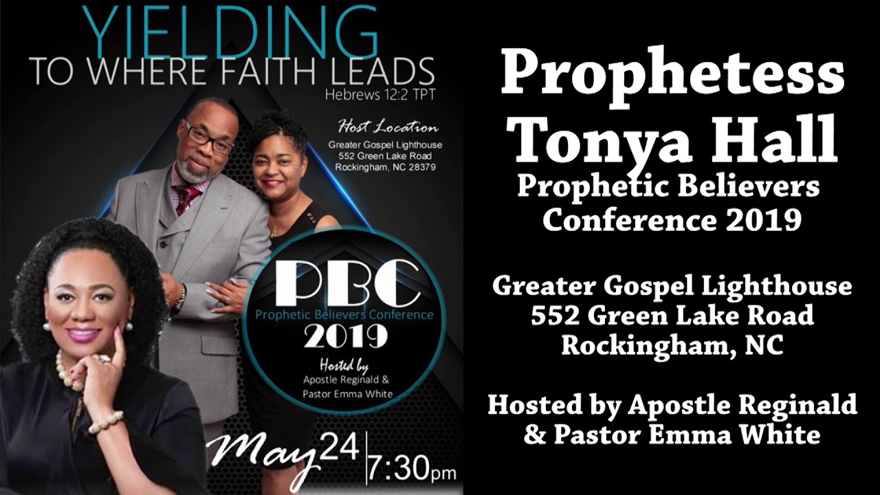 Prophetic Believers Conference - Prophetess Tonya Hall - 5/24/19 - YouTube