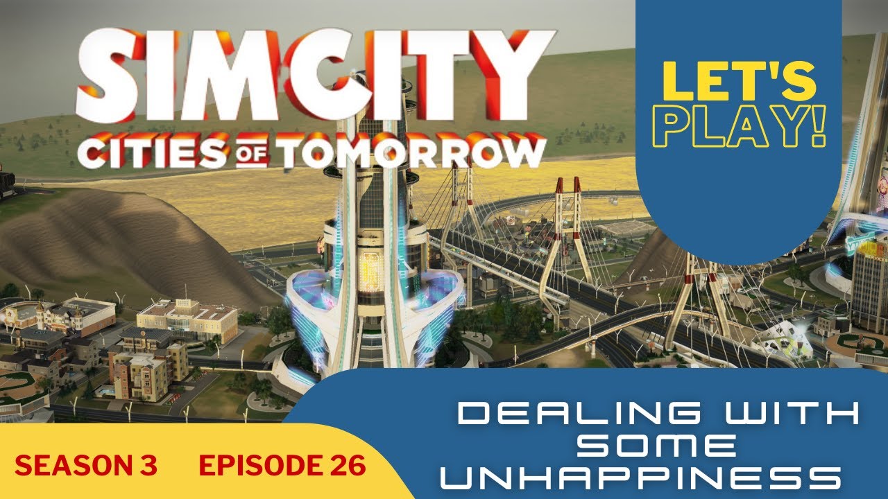 SimCity | Cities Of Tomorrow! Not Everyone Is Happy | Season 3 Part 26 ...